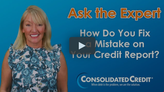 How Do I Fix a Mistake on My Credit Report? | Consolidated Credit